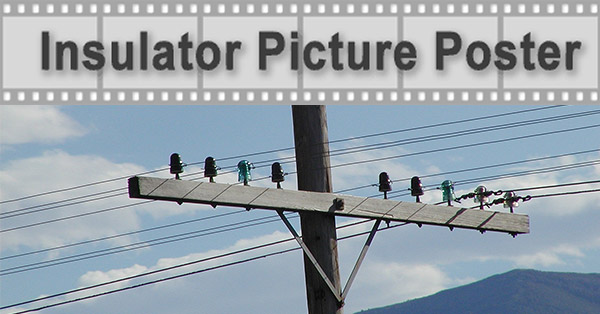 Insulator PicturePoster Gallery > Help/Questions